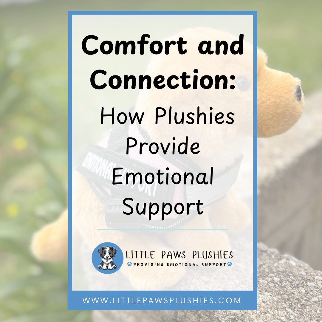 Comfort and Connection: How Plushies Provide Emotional Support – Little ...